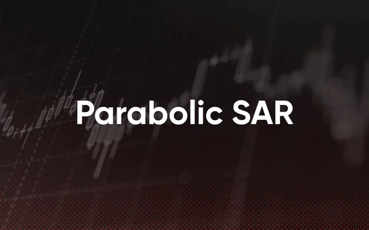 What is Parabolic SAR Trading Strategy? | Capital.com